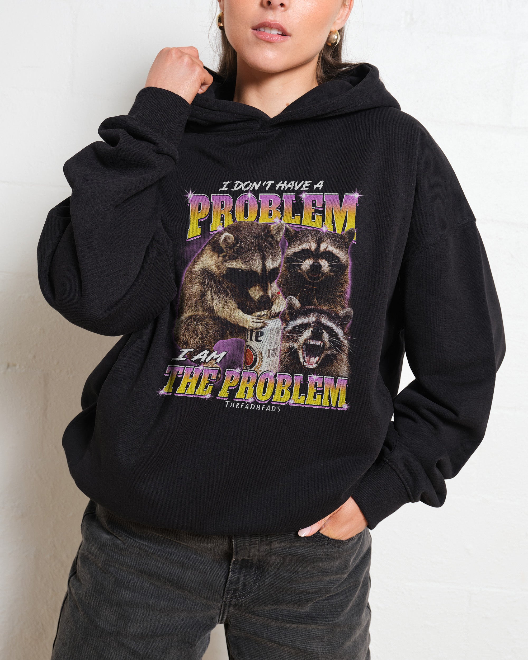 I Am The Problem Hoodie | Funny Hoodie
