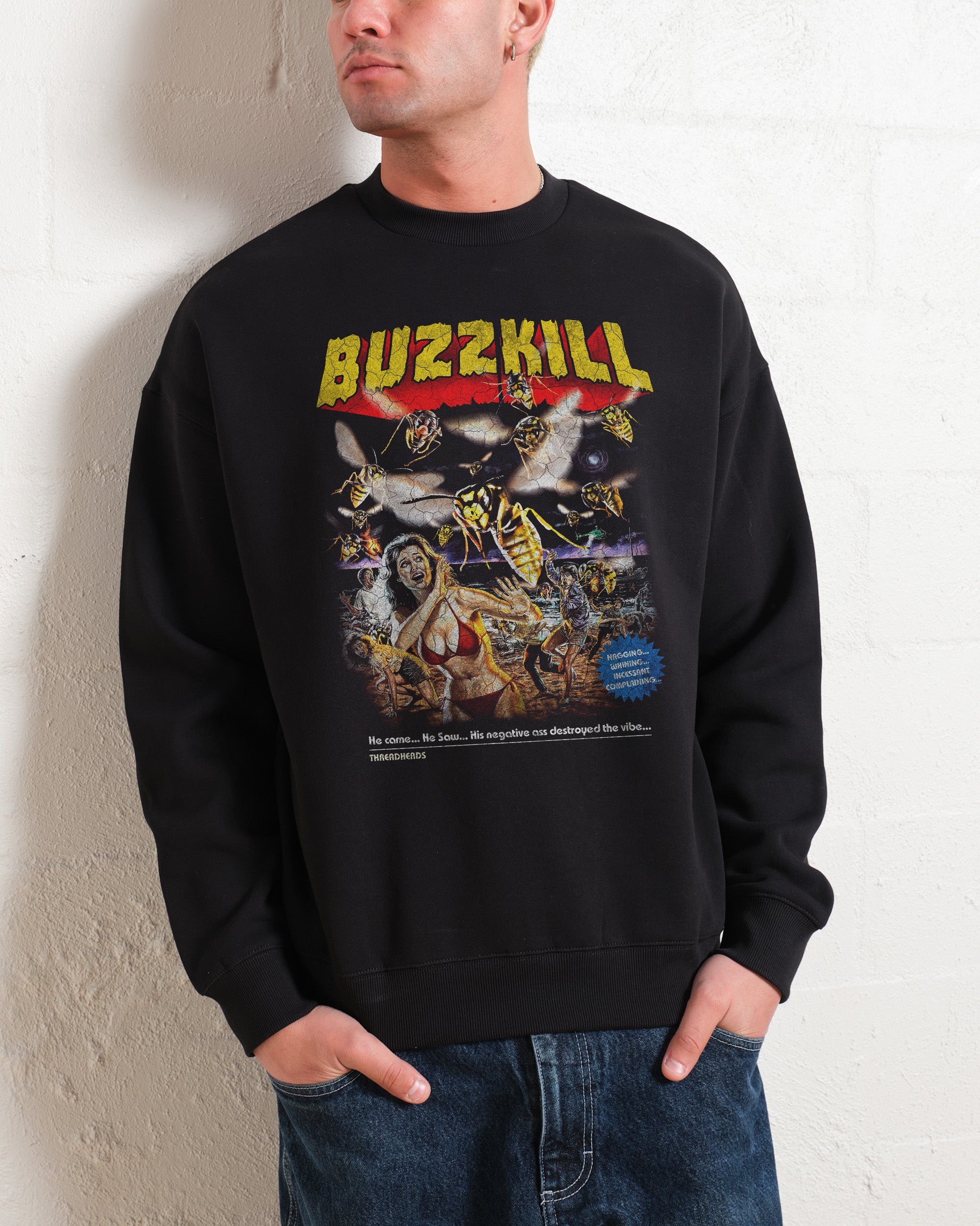 BUZZKILL Sweatshirt | Funny Sweatshirt