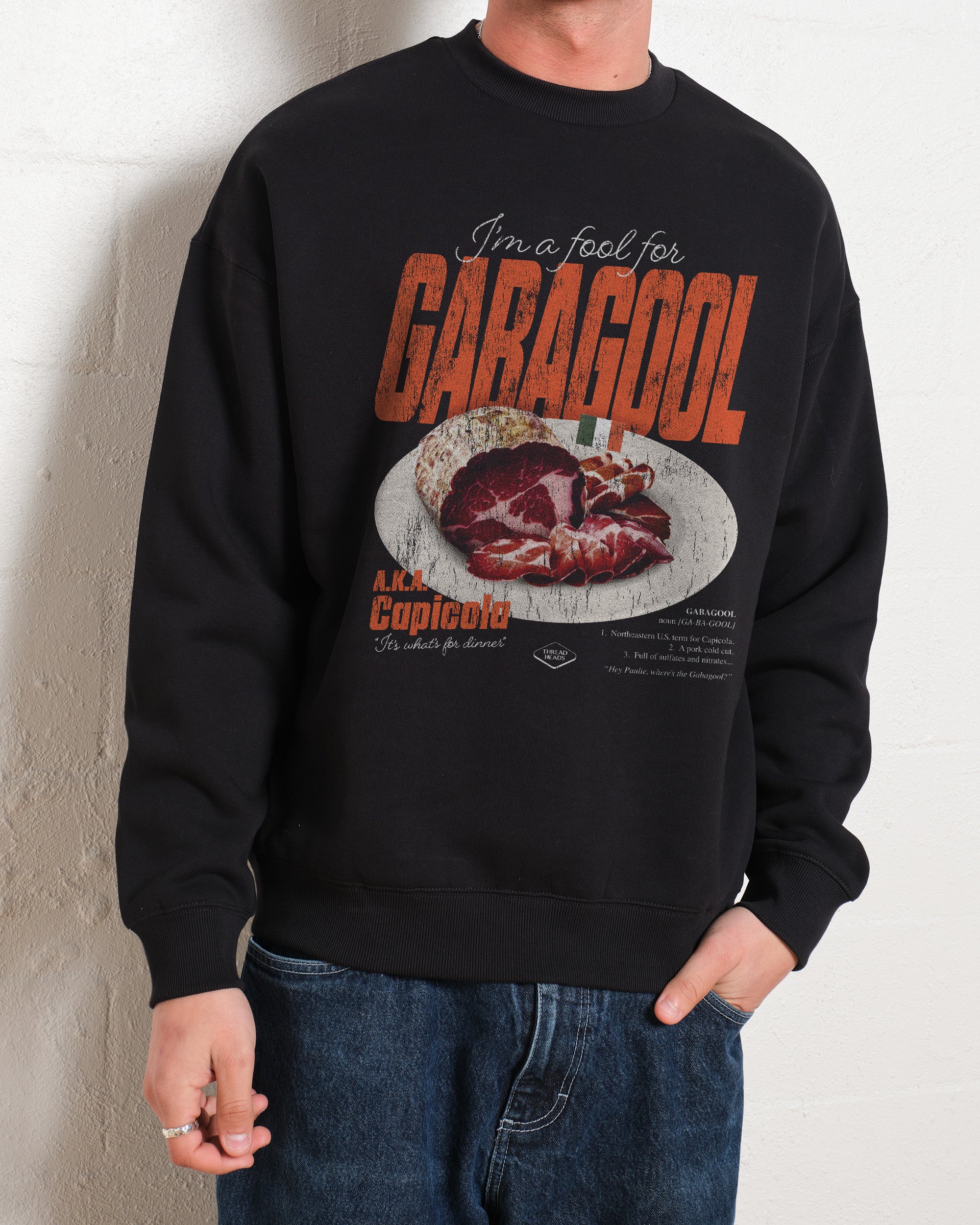 I'm a Fool for Gabagool Sweatshirt | Graphic Sweatshirt