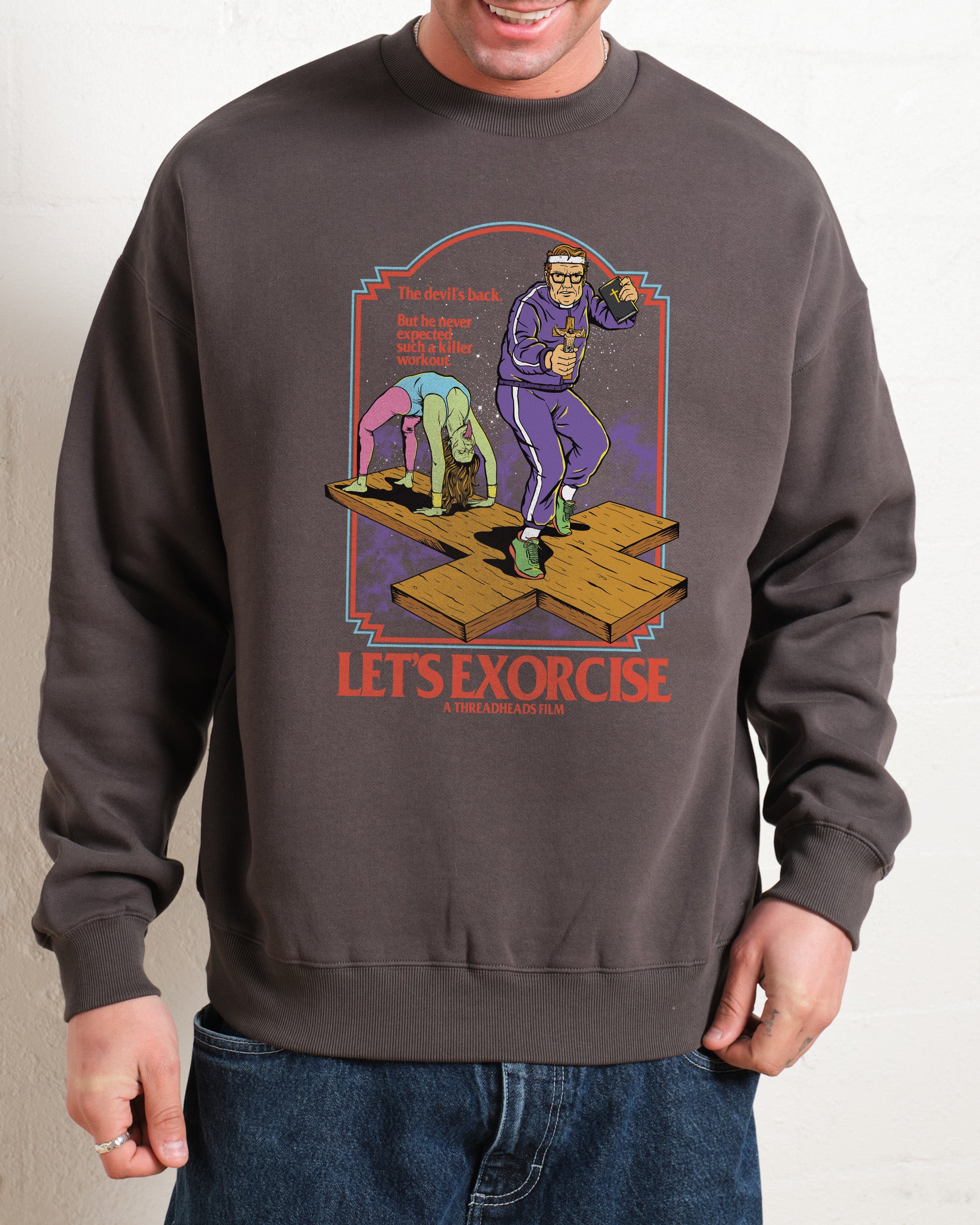 Let's Exorcise Sweatshirt | Funny Sweatshirt UK