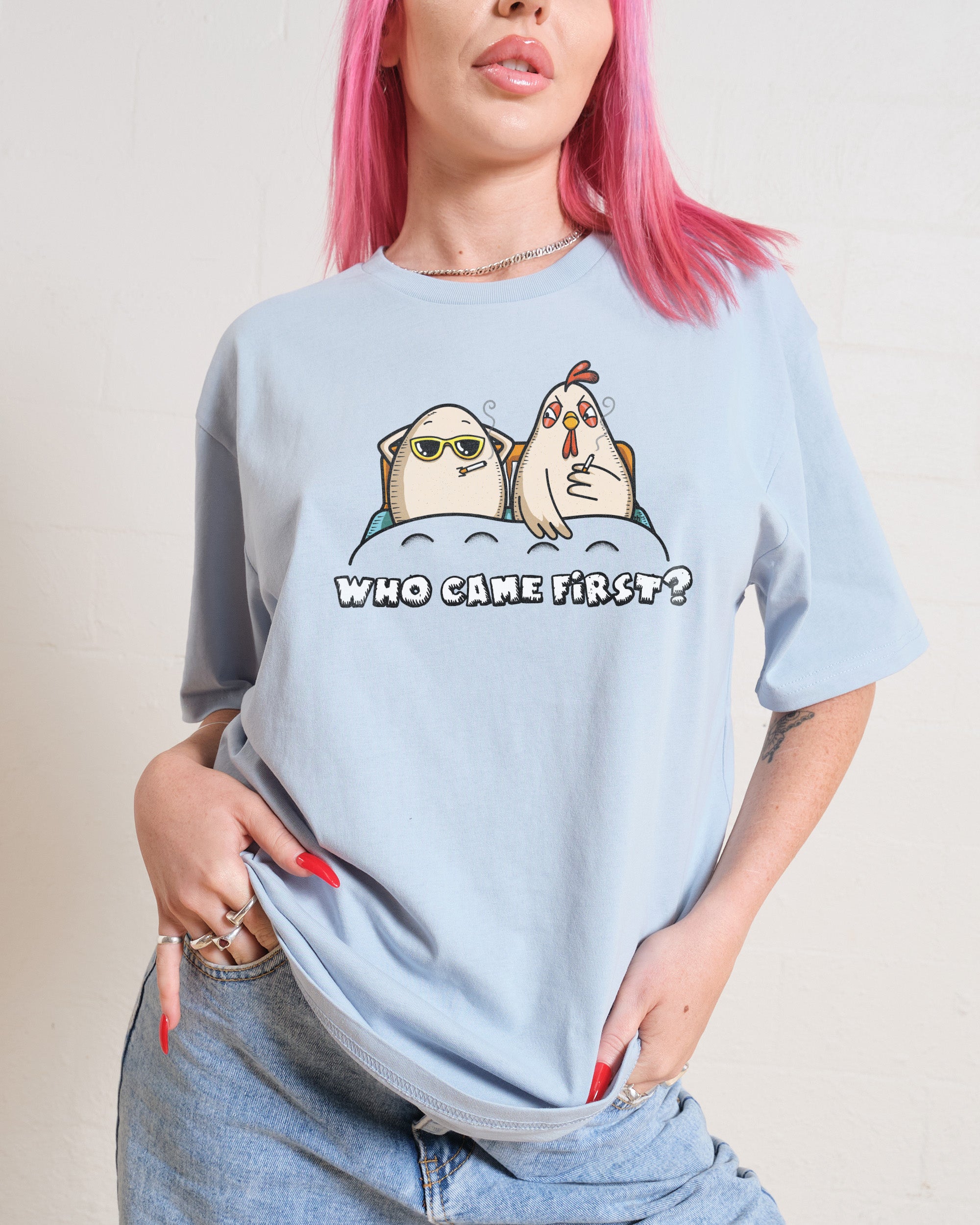 Who Came First T-Shirt | Funny T-Shirt