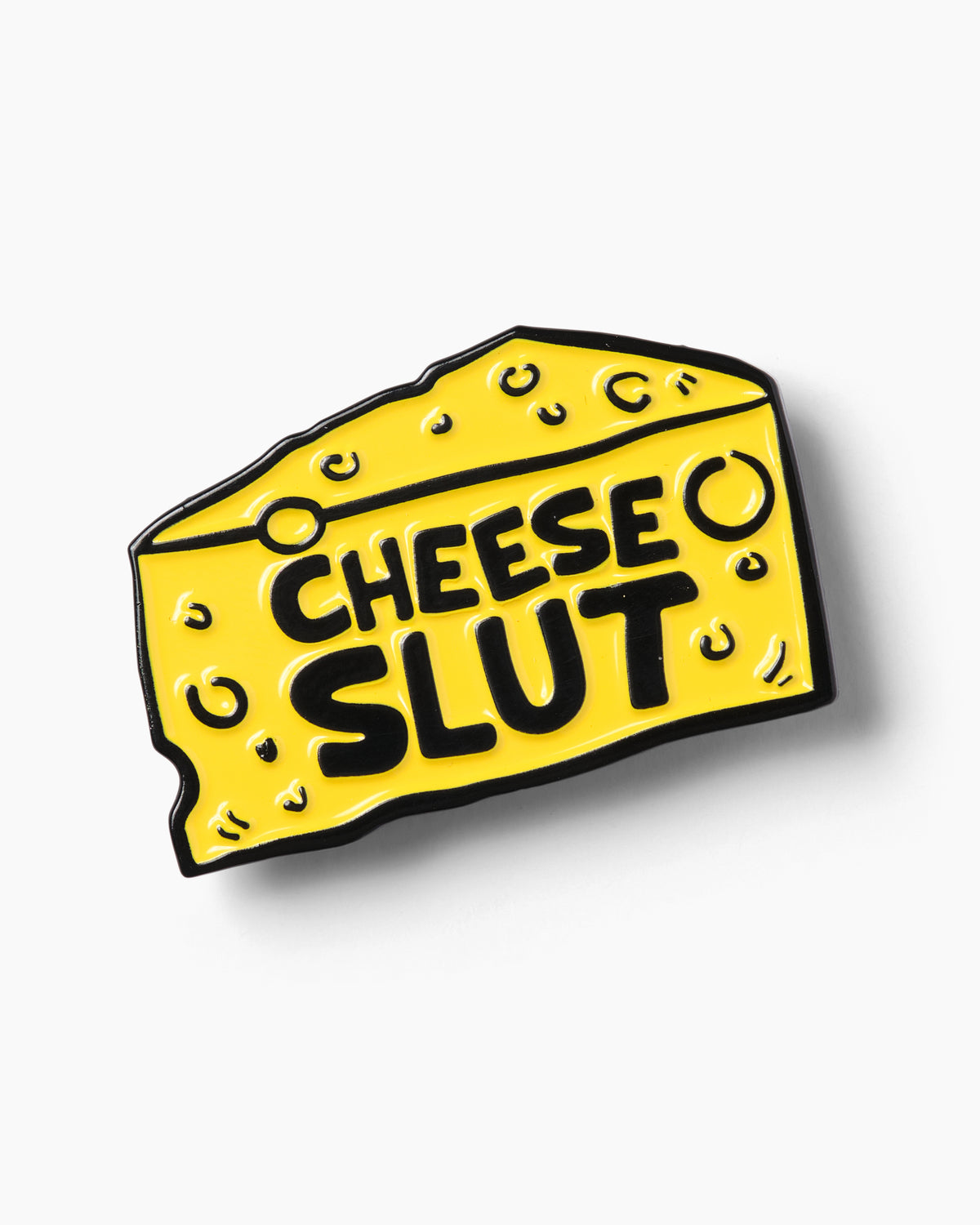 Cheese Slut Pin | Funny Enamel Pin