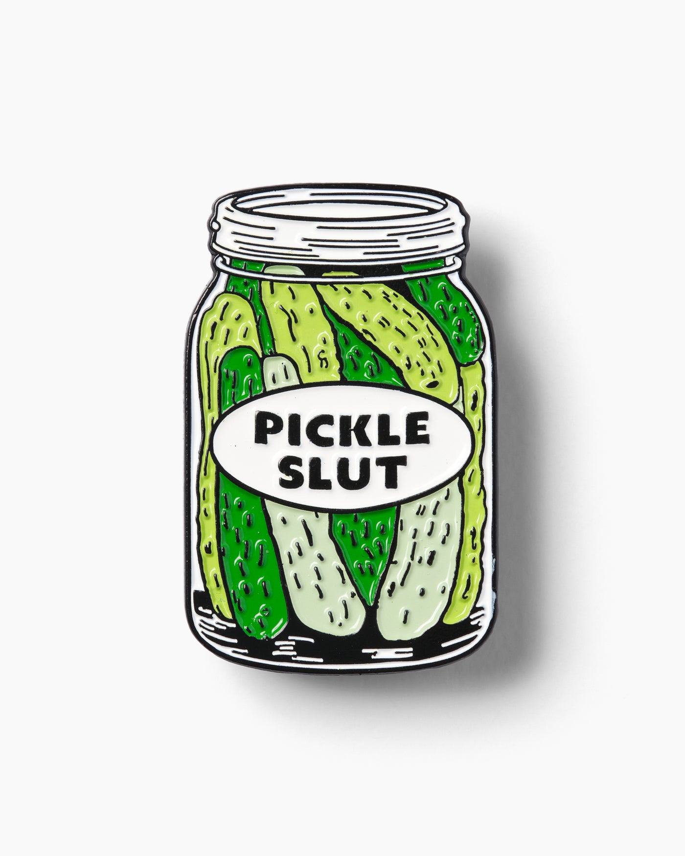 Pickle Slut Pin | Funny Enamel Pin