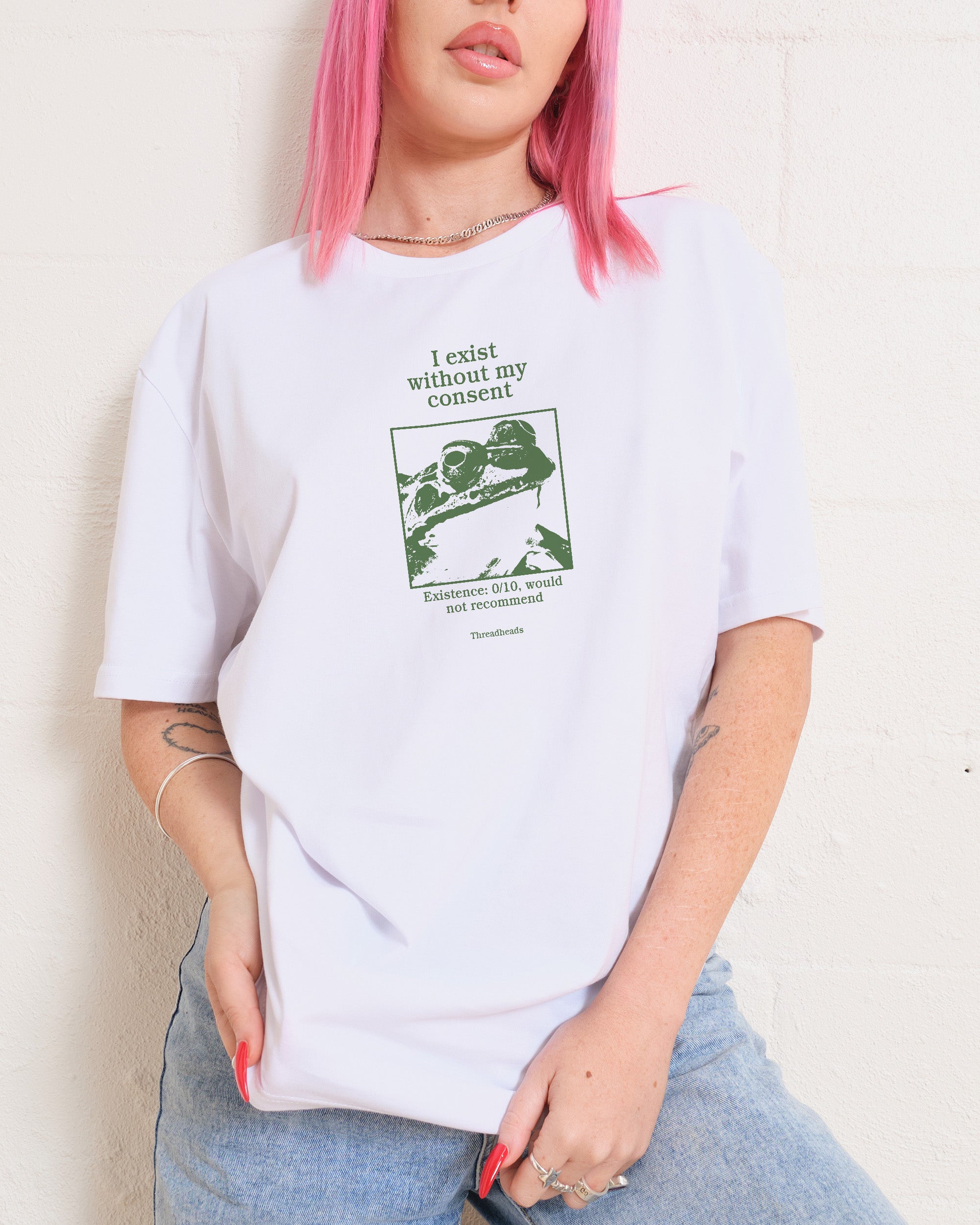 I Exist Without My Consent T-Shirt | Funny T-Shirt